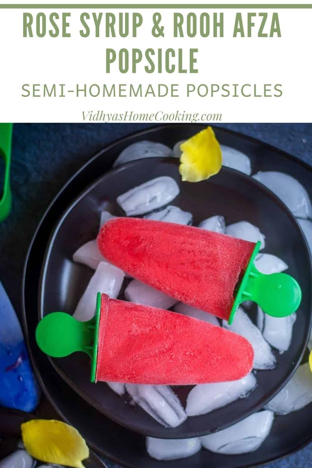 Rose Syrup & Rooh Afza Popsicle - Vidhya’s Vegetarian Kitchen