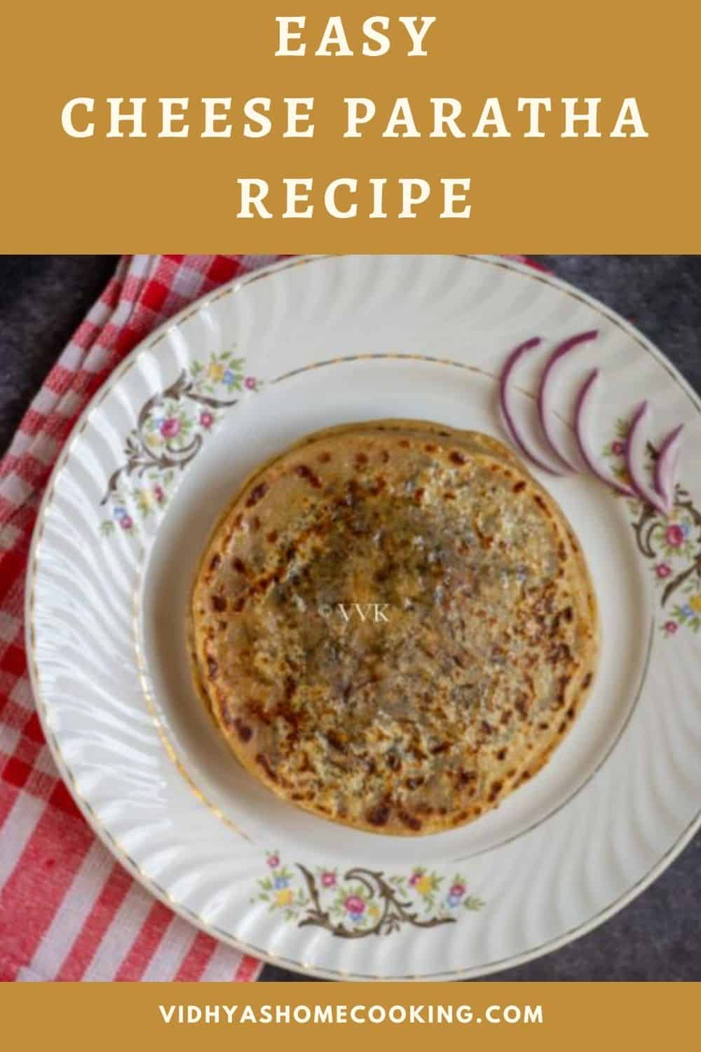 Cheese Paratha | Cheese Stuffed Paratha Recipe