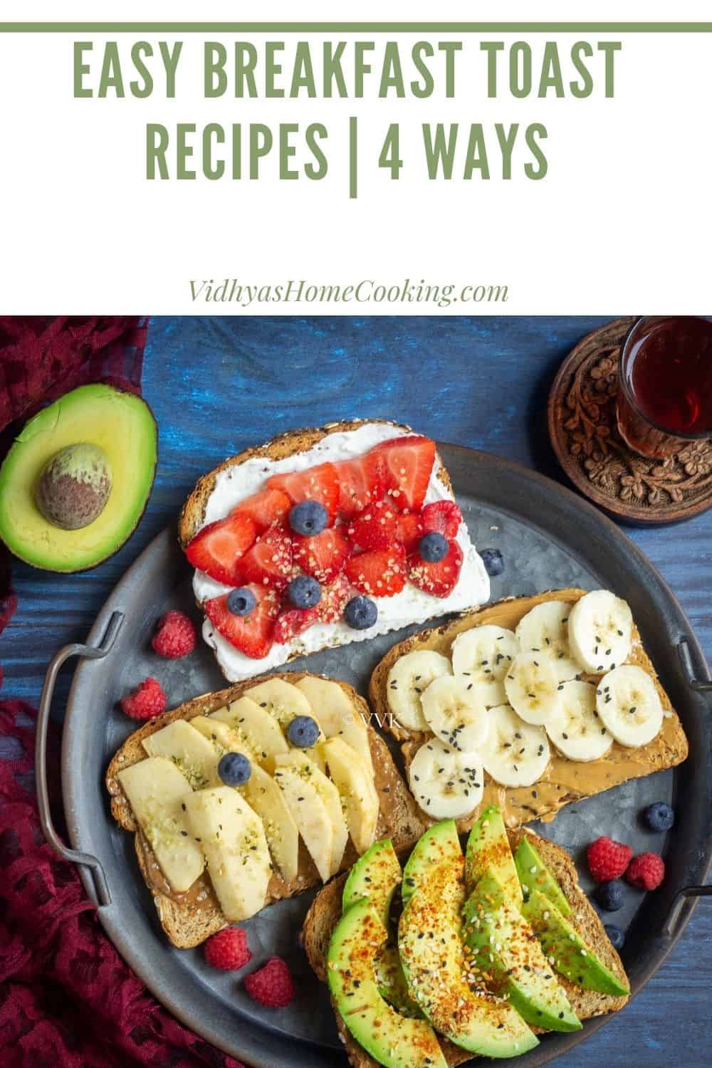 Breakfast Toasts 4 Ways | Simple Breakfast Toasts